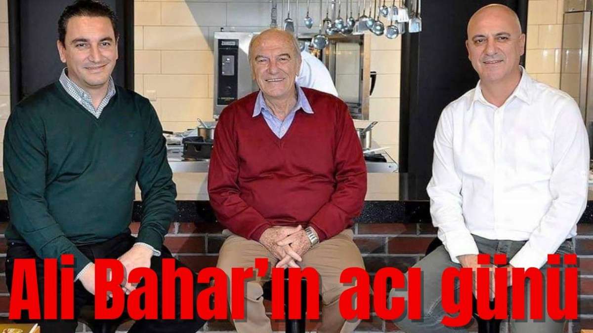 Ali Bahar'ın acı günü