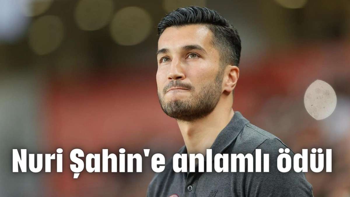 Nuri Şahin'e anlamlı ödül